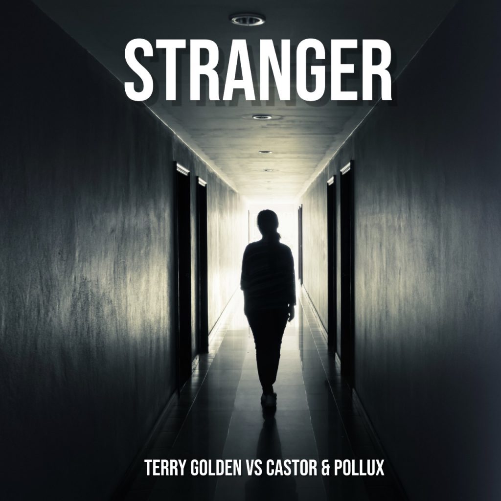 Terry Golden junto com Castor & Pollux lançam "Stranger"